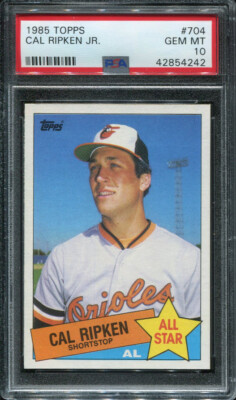 PSA 10 GEM MINT 1985 TOPPS CAL RIPKEN JR. #704 ORIOLES HOF 54242 B210 ...
