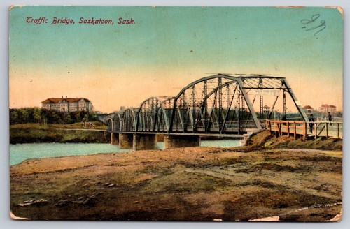 Antique Postcard Saskatoon Traffic Bridge River View Canada Posted | eBay