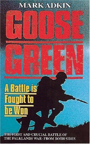 Goose Green: A Battle Is Fought to Be Won By Mark Adkin. 9781857 | eBay