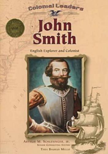 John Smith: English Explorer and Colonist (Colonial Leaders ...