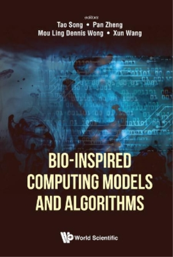 Dennis Mou Ling Wong Bio-inspired Computing Models And Algorithms ...