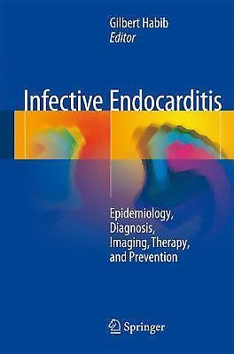 Infective Endocarditis : Epidemiology, Diagnosis, Imaging, Therapy, and ...