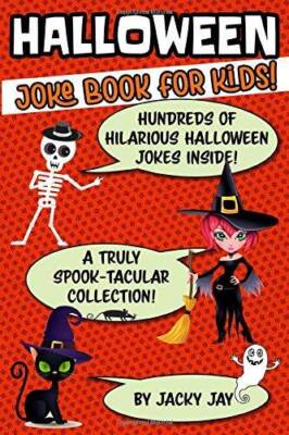 Halloween Joke Book For Kids: Hundreds of Hilarious Halloween Jokes ...