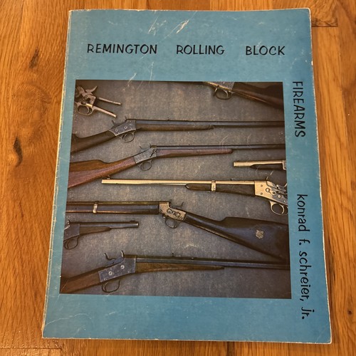 Remington Rolling Block Firearms Book by Konrad F. Schreier Jr. | eBay