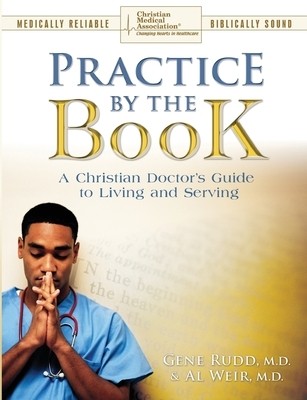 Practice By The Book: A Christian Doctor Rudd, Gene Paperback ...
