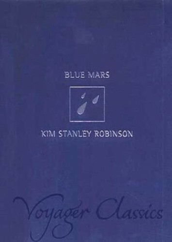 Blue Mars (Voyager Classics) by Robinson, Kim Stanley Paperback Book ...