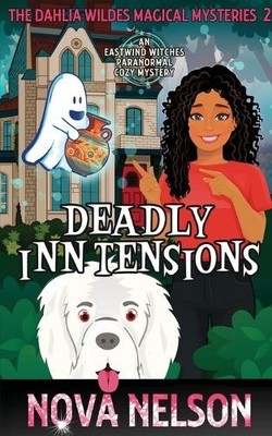 Nova Nelson Deadly Inn Tensions (Tascabile) Dahlia Wildes Magical ...