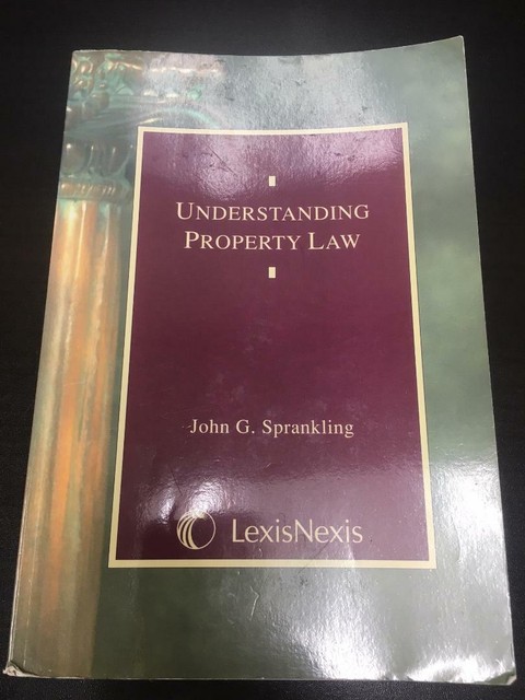 Student Guides: Understanding Property Law by John G. Sprankling (1999 ...
