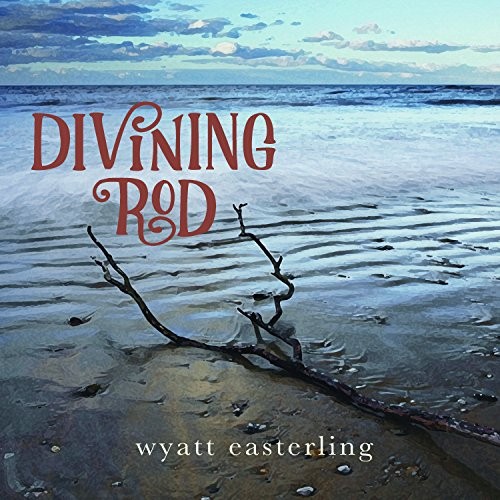 Wyatt Easterling - Divining Rod CD ** Free Shipping** 700261452104| eBay