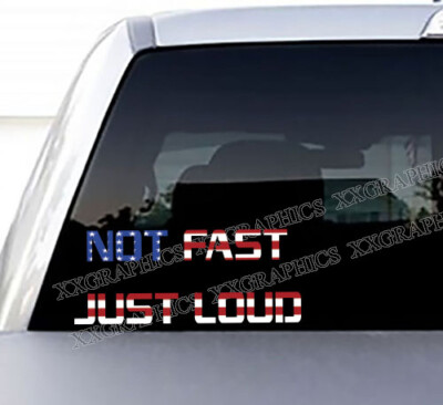 Not Fast Just Loud Sticker American Flag Vinyl Decal Sticker Biker Car ...