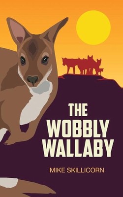 The Wobbly Wallaby by Mike Skillicorn (English) Paperback Book ...