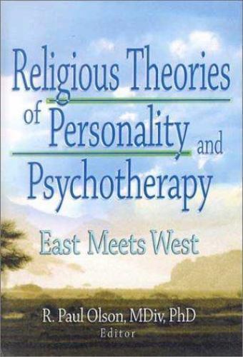 Religious Theories of Personality and Psychotherapy : East Meets West ...