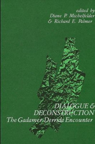 Dialogue and Deconstruction : The Gadamer-Derrida Encounter Paper ...