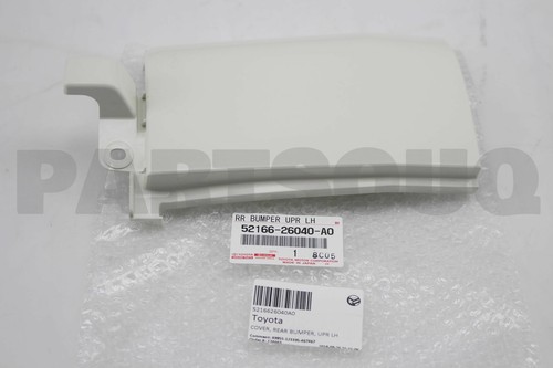 5216626040A0 Genuine Toyota COVER, REAR BUMPER, UPR LH 52166-26040-A0 ...