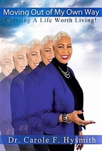 Moving Out of My Own Way : Creating a Life Worth Living by Lynn Prime ...