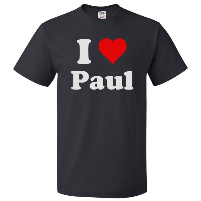 I Love Paul T shirt I Heart Paul Tee | eBay