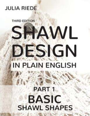 Shawl Design in Plain English: Basic Shawl Shapes: How to design your ...