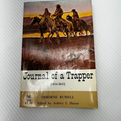 Vintage 1965 Osborne Russell JOURNAL OF A TRAPPER 1834-43 MAPS Aubry ...