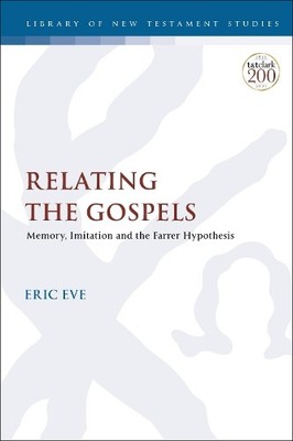 Eric Eve Relating the Gospels (Tapa blanda) Library of New Testament ...