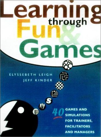 LEARNING THROUGH FUN AND GAMES By Elyssebeth Leigh & Jeff Kinder Mint ...