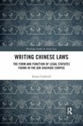Writing Chinese Laws : The Form and Function of Legal Statutes Found in ...