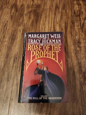 Rose of the Prophet Ser.: The Will of the Wanderer by Tracy Hickman and ...