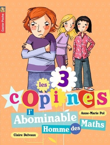Les 3 copines, Tome 3 : L'Abominable Homme des Maths, Anne-Marie Pol | eBay