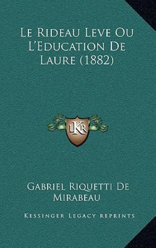 Rideau Leve Ou L'Education de Laure by Gabriel Riquetti De Mirabeau ...