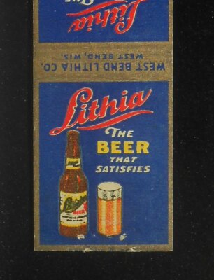 1930s Lithia Beer The Beer that Satisfies West Bend Lithia Co. West ...