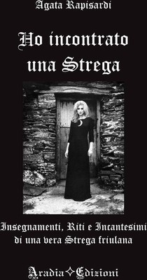 Libro Nuovo - Agata Rapisardi - Ho Incontrato Una Strega - Aradia ...