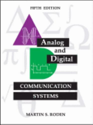 Analog and Digital Communication Systems by Martin S. Roden (2002 ...