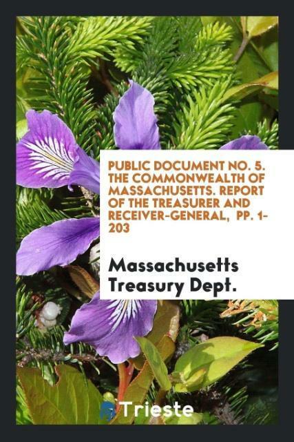 Public Document No. 5. The Commonwealth of Massachusetts. Report of the ...