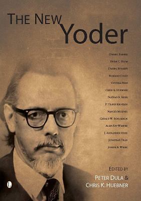 New Yoder by Peter Dula and Chris K. Huebner (2011, Trade Paperback ...