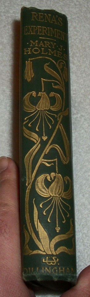 Rena's Experiment by Mary J Holmes (1904, HC, 1st edition ) Holmes Last ...