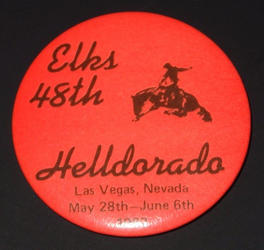 VINTAGE 1982 48TH ANNUAL LAS VEGAS "HELLDORADO" PINBACK BUTTON, ELKS ...