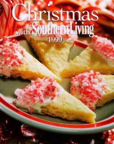 Christmas with Southern Living 1999 by Whitney Wheeler Pickering (1999 ...