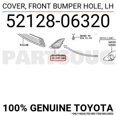 5212806320 Genuine Toyota COVER, FRONT BUMPER HOLE, LH 52128-06320 | eBay