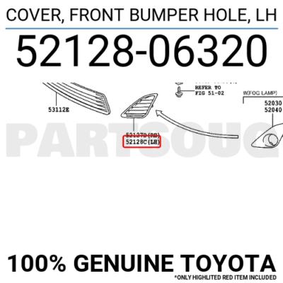 5212806320 Genuine Toyota COVER, FRONT BUMPER HOLE, LH 52128-06320 | eBay