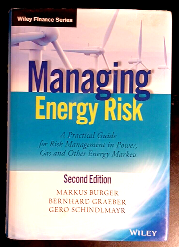 Managing Energy Risk : A Practical Guide for Risk Management in Power ...