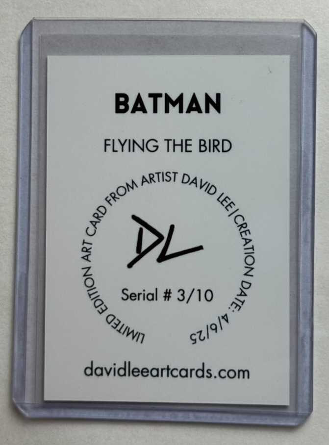 Batman Limited Edition Artist Signed “Flying The Bird” Trading Card 3/ ...