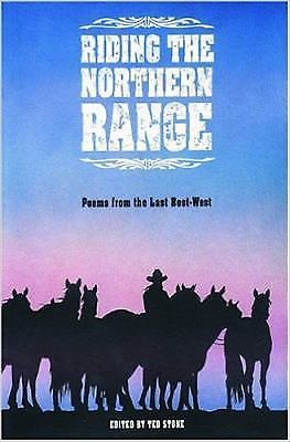 Riding the Northern Range : Poems from the Last Best-West by Ted Stone ...