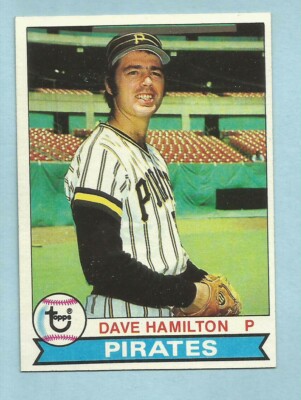 1979 Topps Baseball Dave Hamilton #147 Pittsburgh Pirates NM/MT ** SET ...