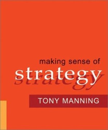 Making Sense of Strategy Hardcover Tony Manning 9780814471562 | eBay