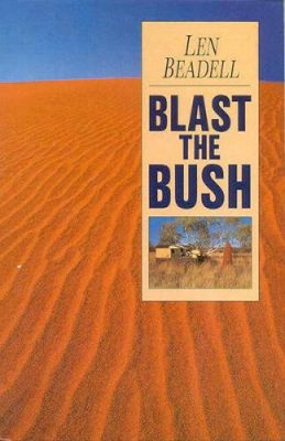 Blast the Bush by Len Beadell 9781864367362 | eBay