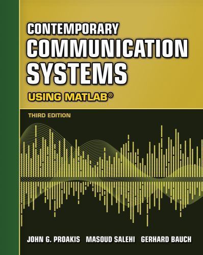 Contemporary Communication Systems Using MATLAB by Gerhard Bauch ...