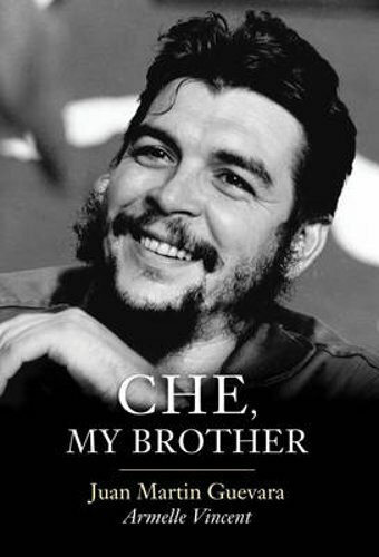Che, My Brother by Juan Martin Guevara: New 9781509517756| eBay