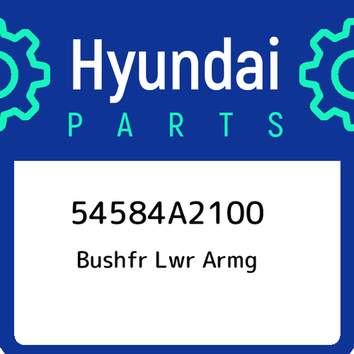54584A2100 Hyundai Bushfr lwr armg 54584A2100, New Genuine OEM Part | eBay