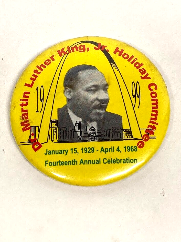 Dr. Martin Luther King Jr. Holiday Committee St. Louis 1999 Button Pin ...
