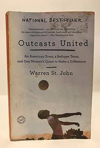 Outcasts United: An American Town, a Refugee Team, and One Womans Quest ...