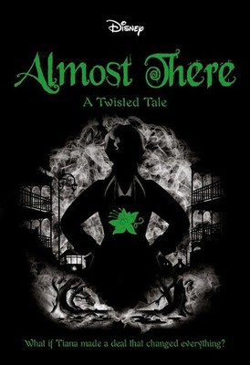 Almost There (Disney: A Twisted Tale #13) (Disney Twisted Tales) NEUF ...